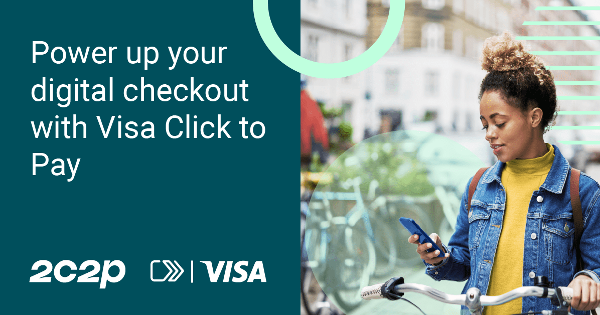 Click to Pay with Visa: Supercharge Sales & Reduce Fraud Risks | 2C2P